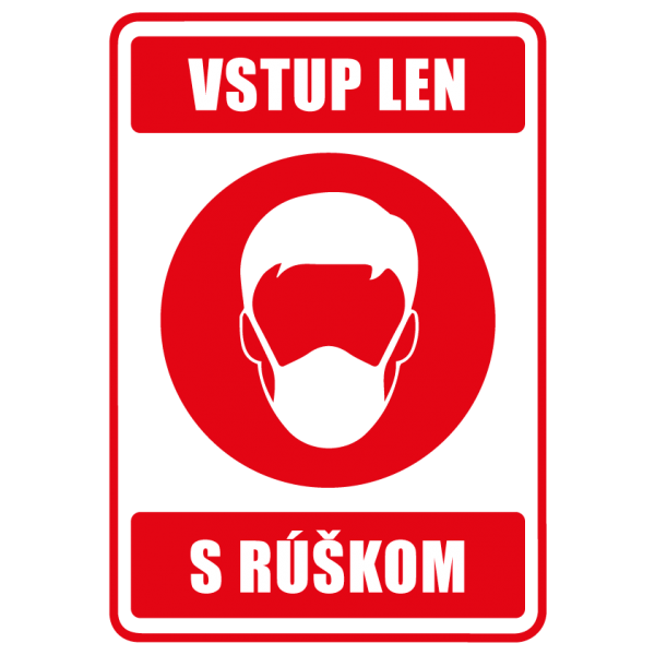 Vstup len s rúškom - Entrance only with veil - Teez.sk - štýlová ...